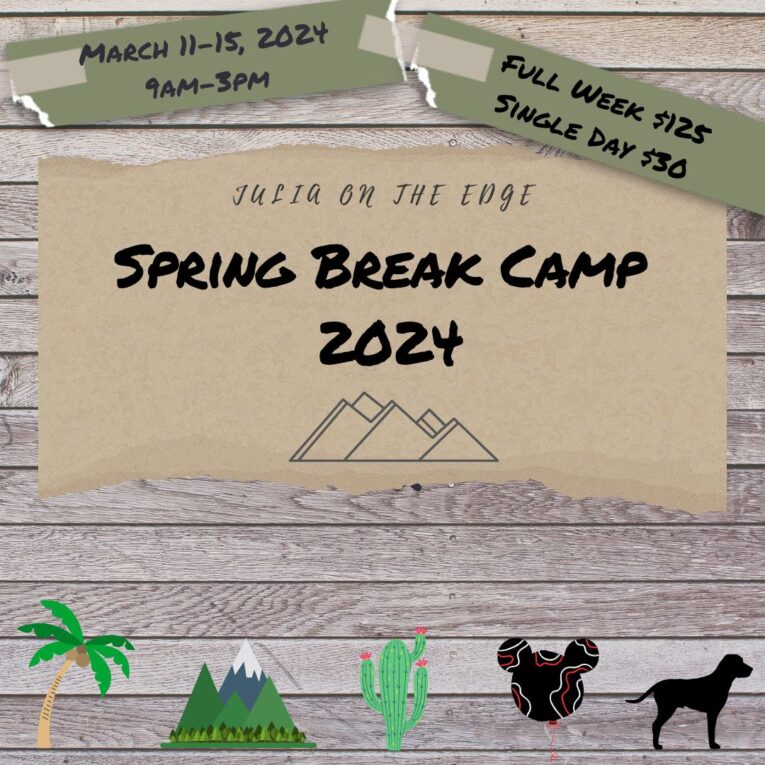 Spring Break Camp 2024! | Julia on the Edge
