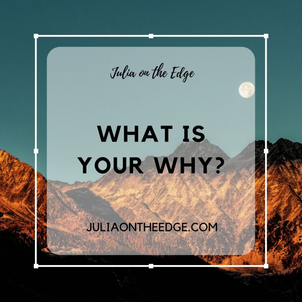 What is your Why? | Julia on the Edge